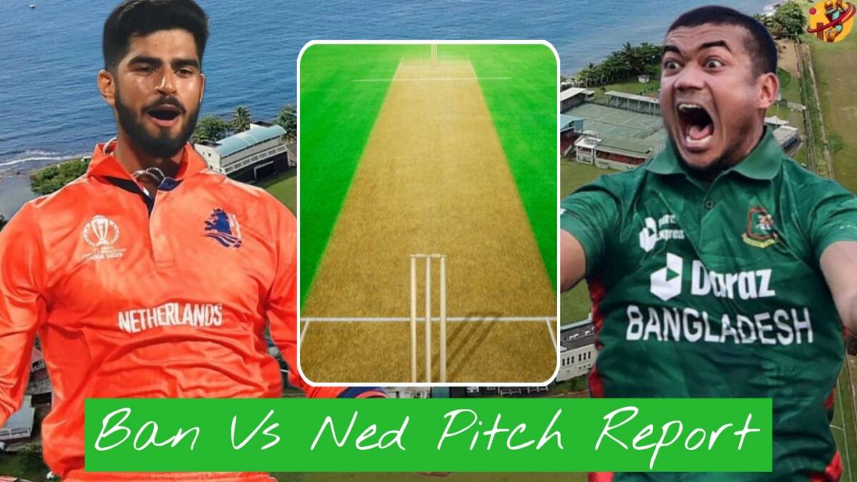 BAN VS NED Pitch Report Hindi : ऐसे बनाएं बेस्ट ड्रीम11 टीम, जानें पिच ...